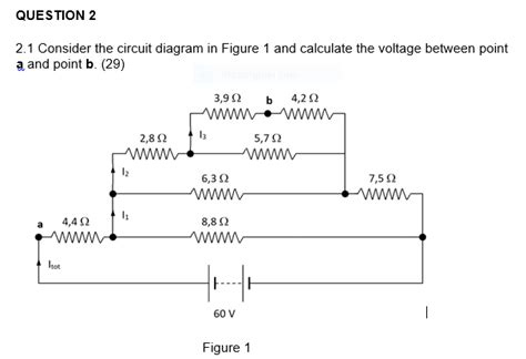Solved QUESTION Consider The Circuit Diagram In Figure Chegg
