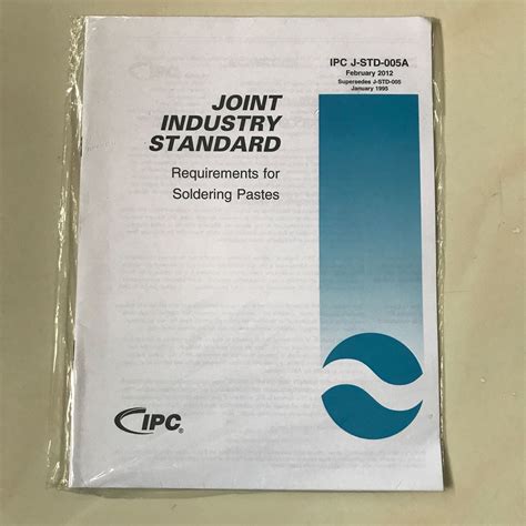 Ipc J Std 005a Joint Industry Standard Requirements For Soldering Pastes Ipc 9781611930382