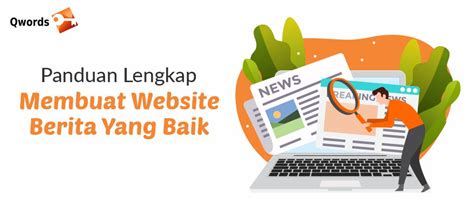 panduan membuat website berita auto banjir trafik qwords