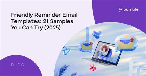 Friendly Reminder Email Templates 21 Samples You Can Try 2025