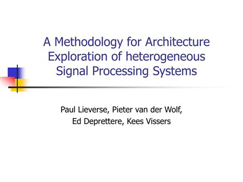 Ppt A Methodology For Architecture Exploration Of Heterogeneous