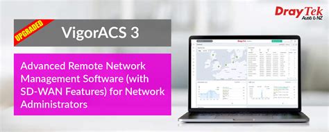 Upgraded Features For DrayTek VigorACS 3 Advanced Remote Network