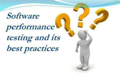 Ppt Software Performance Testing And Its Best Practices Powerpoint