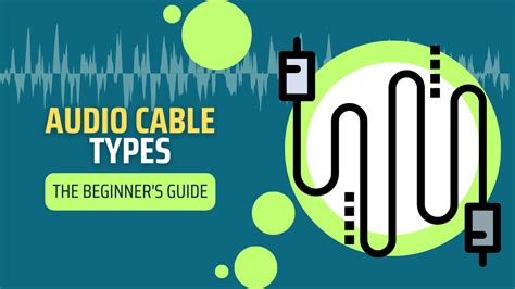 Audio Cable Types The Beginners Guide Audiogrounds