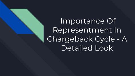 Ppt Importance Of Representment In Chargeback Cycle A Detailed Look Powerpoint Presentation
