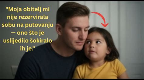 Moja Obitelj Mi Nije Rezervirala Sobu Na Našem Putovanju — Ono što Je