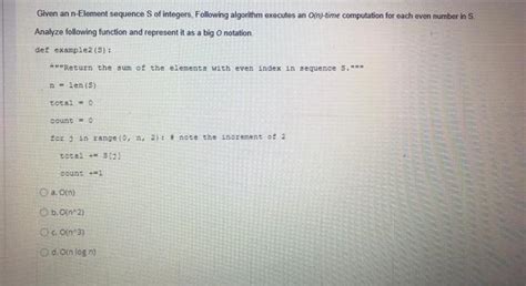 Solved Given An N Element Sequence S Of Integers Following Chegg