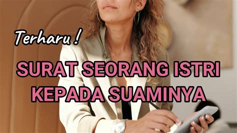 Surat Seorang Istri Kepada Suaminya YouTube