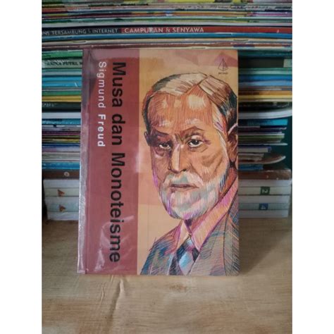 Jual Buku Musa Dan Monotoisme Sigmund Freud Shopee Indonesia