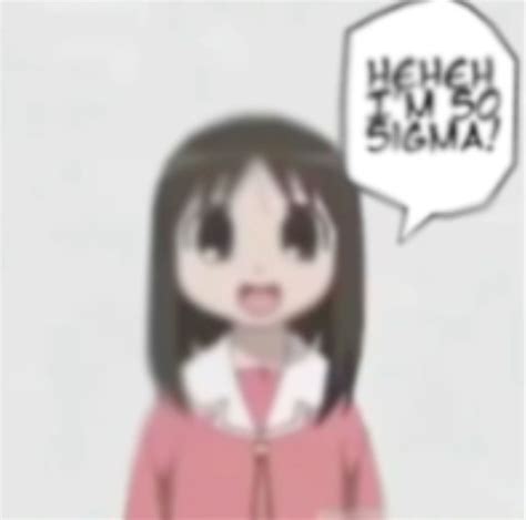 Heheh Im So Sigma Azumanga Daioh Sailor Moon Funny Osaka