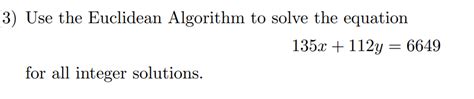 Solved 3 Use The Euclidean Algorithm To Solve The Equation