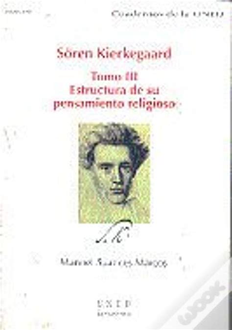 Sören Kierkegaard Tomo Iii Estructura De Su Pensamiento Religioso de