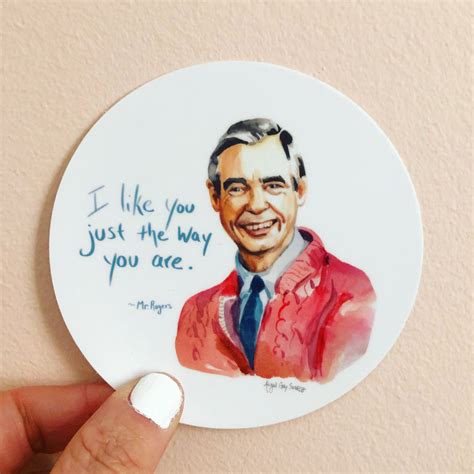 Mr Rogers Sticker I Like You Just The Way You Are Inspiring Quote W