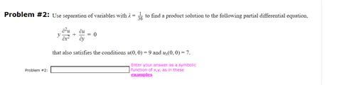Solved Problem Use Separation Of Variables With Chegg