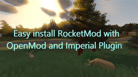 Guide To Installing Rocketmod Openmod And Imperial Plugins Loader On
