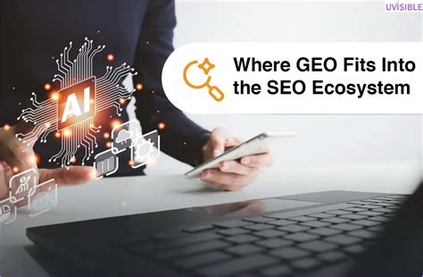 Generative Engine Optimization Geo The Future Of Seo In The Ai Era Uvisible