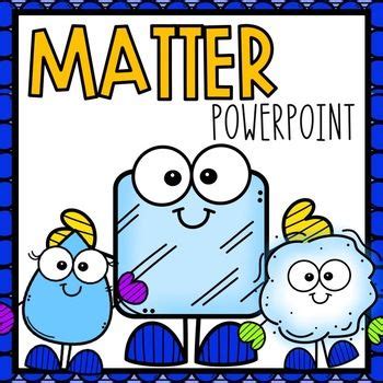 Matter PowerPoint Science Powerpoint First Grade Science What Is Matter