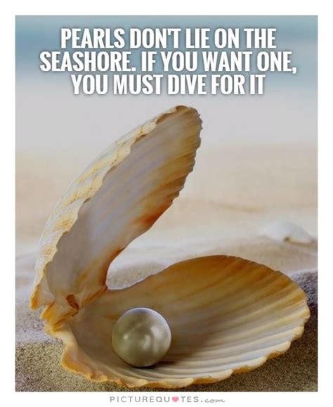 Click To See The Best Picture Quotes On The Web Pearl Quotes Diving Quotes Pearls
