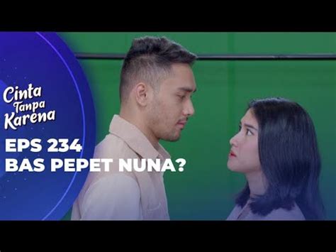 CINTA TANPA KARENA EPS 234 - CIEEE! BAS TATAP NUNA - YouTube