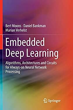Embedded Deep Learning Algorithms Architectures And Circuits For