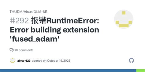 报错RuntimeError Error building extension fused adam Issue 292