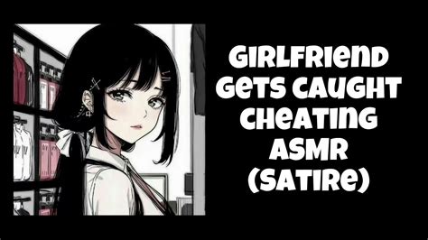 Girlfriend Gets Caught Cheating Asmr Satire Youtube