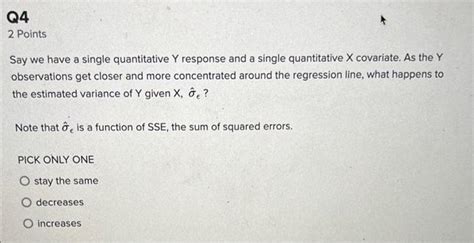 Solved 2 Points Say We Have A Single Quantitative Y Response