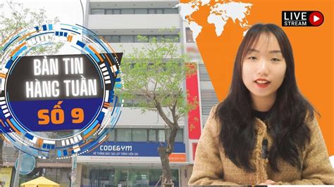 Bản Tin Hàng Tuần Số 9 Codegym Đà Nẵng Hợp Tác Và Phát Triển Youtube