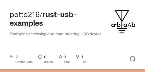Github Potto216rust Usb Examples Examples Accessing And Manipulating Usb Devies