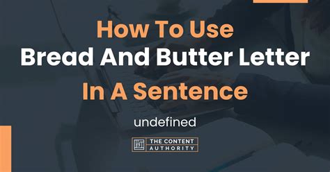 how to use bread and butter letter in a sentence undefined