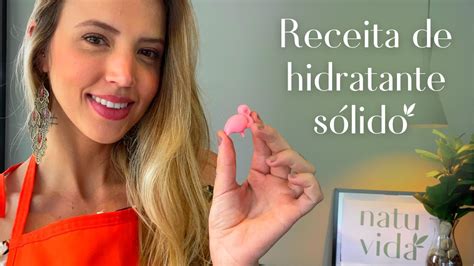 Como fazer um hidratante sólido natural Receita e passo a passo YouTube