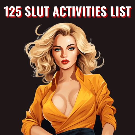 Slut Activities List Kink Ideas Tasks Sexual Empowerment Kinky Swinger Slutty Fetish