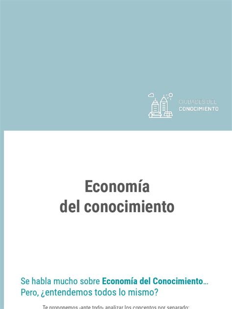 ¿qué Es La Economía Del Conocimiento Pdf Nanotecnología Realidad