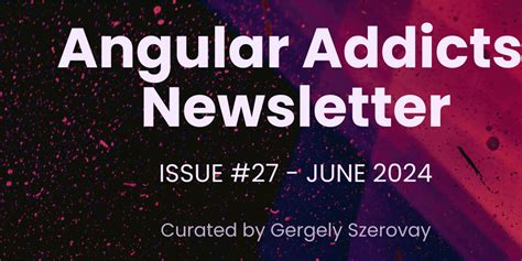 Angular Addicts 27 NgRx 18 New RFC DomRef API Web Storage With