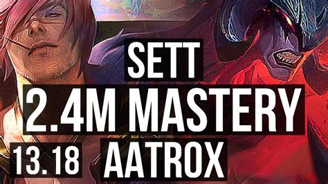 Sett Vs Aatrox Top 24m Mastery 1500 Games Kr Master 1318