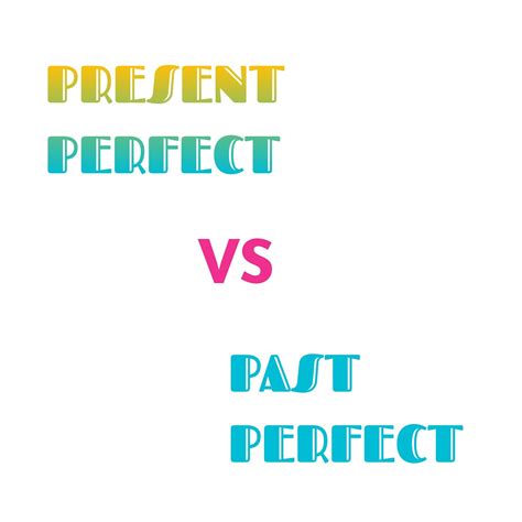 Perbedaan Present Perfect Dan Past Perfect ~ Dunia Bahasa Inggris