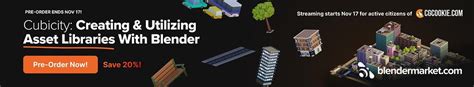 Pre Sale Cubicity Creating And Utilizing Asset Libraries With Blender