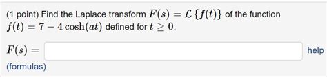 Solved 1 Point Find The Laplace Transform F S L{f T } Of