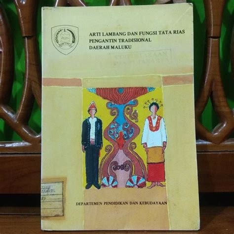 Jual BUKU ARTI LAMBANG DAN FUNGSI TATA RIAS PENGANTIN TRADISIONAL DAERAH MALUKU Shopee Indonesia