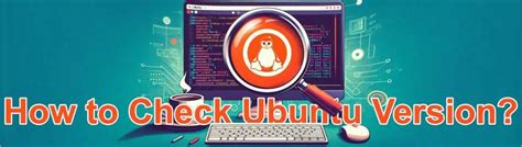 How To Check Your Ubuntu Version Veeble Hosting