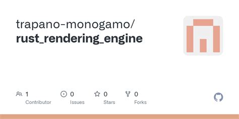 GitHub Trapano Monogamo Rust Rendering Engine