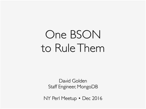 One Bson To Rule Them Ppt