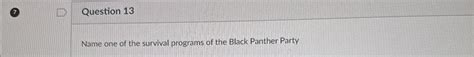 Solved Name One Of The Survival Programs Of The Black Chegg