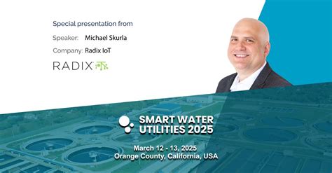 Meet Michael C Skurla From Radix Iot Discussing ‘boosting Water Smart Water Utilities