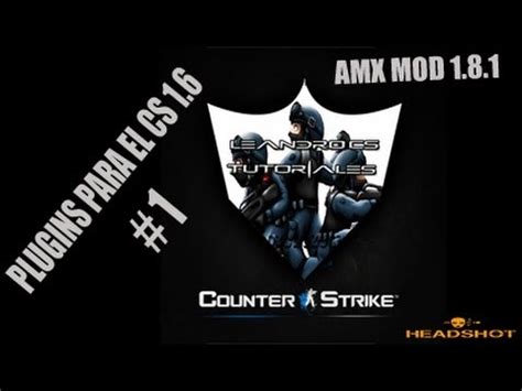 Como Instalar Amx Mod E Instalar Plugins Para El CS YouTube