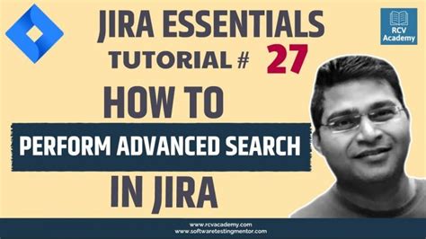 Jira Tutorial 27 Advanced Search In Jira Using Jql Rcv Academy
