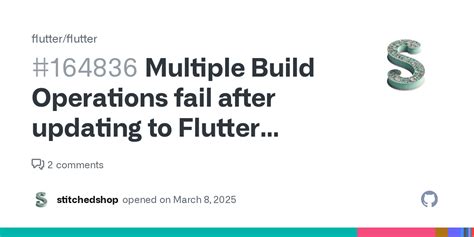Multiple Build Operations Fail After Updating To Flutter 3290 · Issue