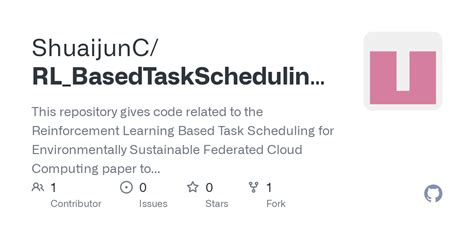 GitHub ShuaijunC RL BasedTaskSchedulingForEnvironmentallSustatinableFCC This Repository Gives