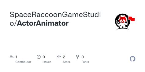 GitHub SpaceRaccoonGameStudio ActorAnimator