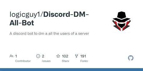 Github Logicguy1 Discord Dm All Bot A Discord Bot To Dm A All The